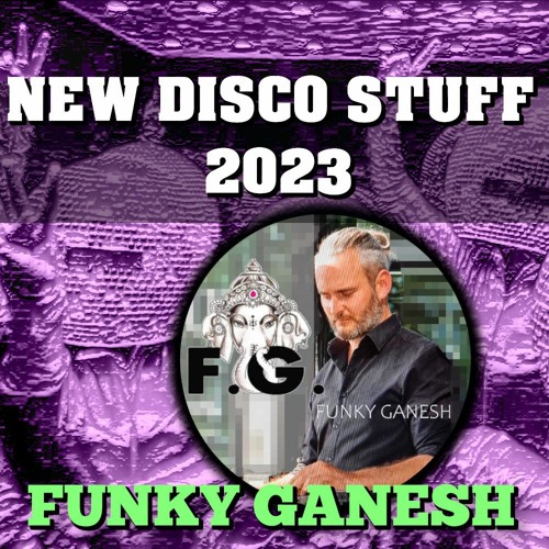 Stream FUNKY GANESH | Listen to !!!!! NEW DISCO STUFF !!!!! playlist ...