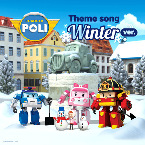 Stream Robocar POLI Theme Song Winter Ver. by Robocar POLI | Listen ...