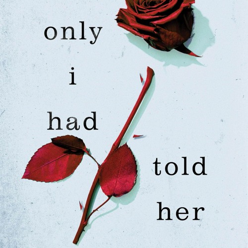 Stream Episode Get⚡[pdf] If Only I Had Told Her By Sharonroberson