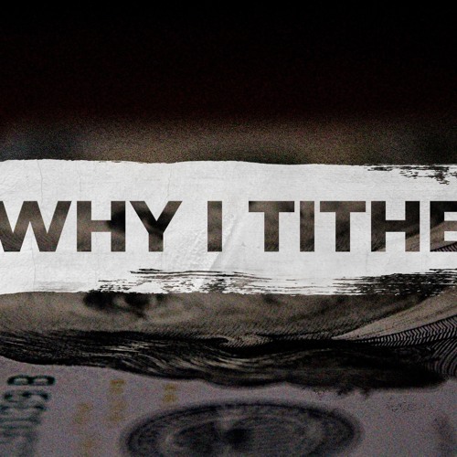Stream Why I Tithe by Westover Hills Church | Listen online for free on ...