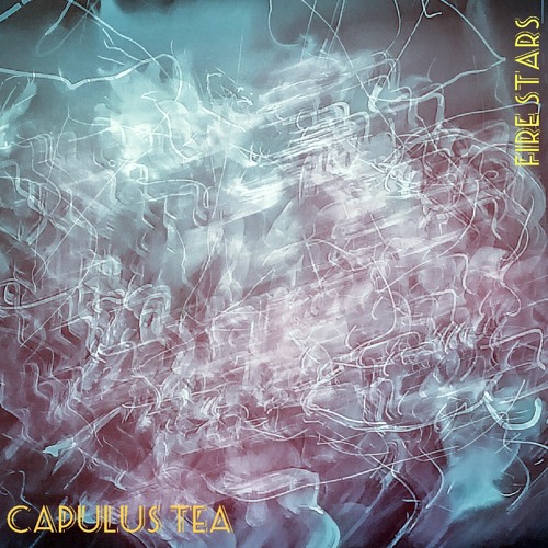 Stream Fire Stars by CAPULUS TEA | Listen online for free on SoundCloud