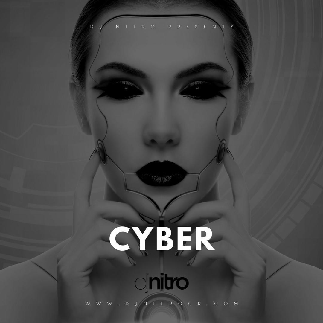 Stream DJ NITRO - CYBER by Dj Nitro | Listen online for free on SoundCloud