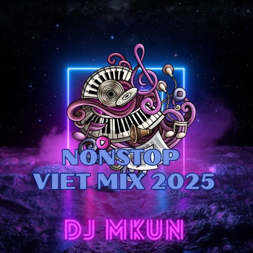 Listen to playlists featuring NONSTOP VIET MIX 2025 || EM MUON TU DO X ...