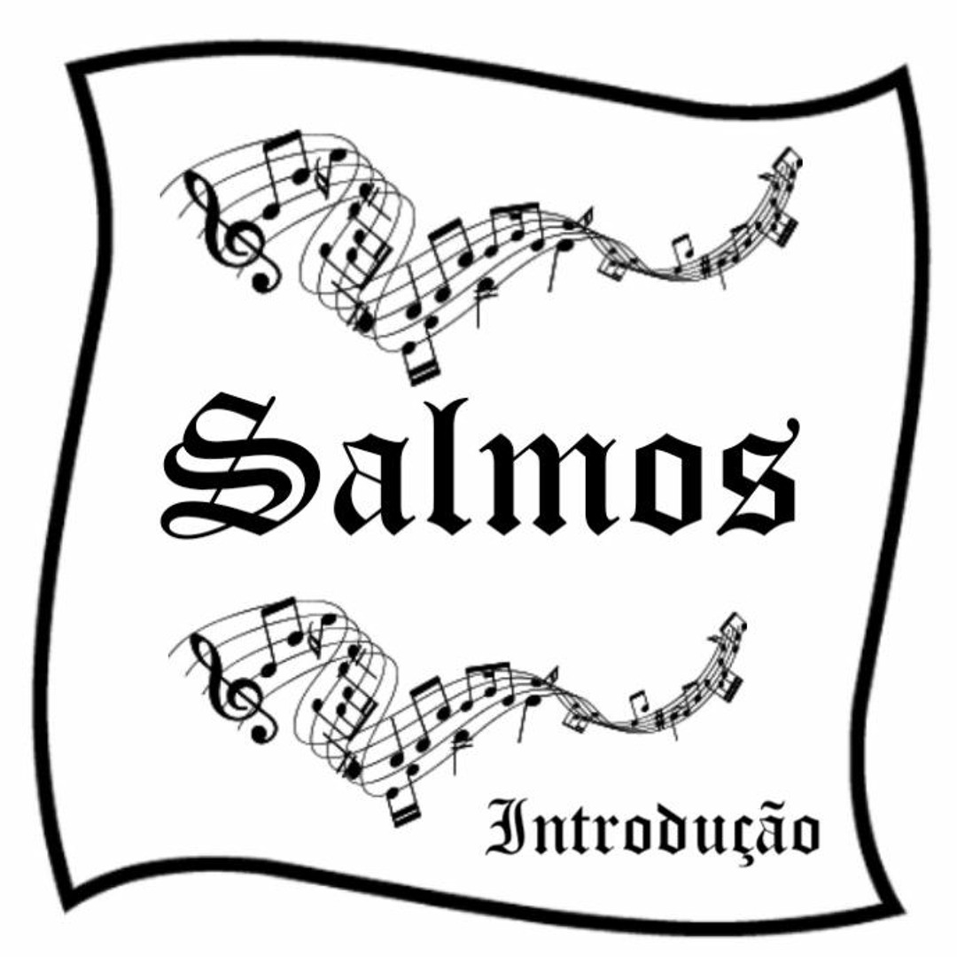 Stream Salmos - Introdução by Logos & logoi | Listen online for free on ...
