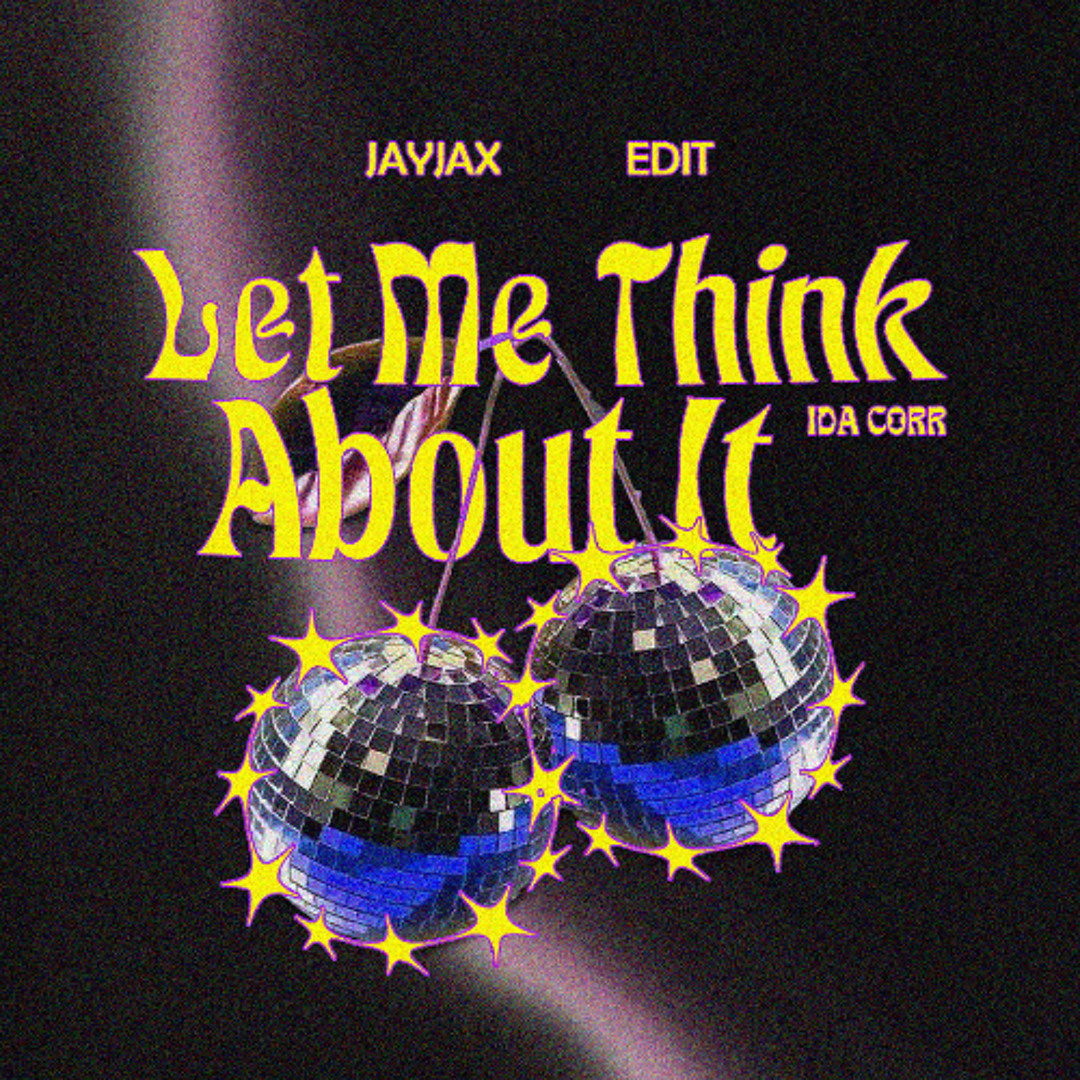 Stream Ida Corr - Let Me Think About It (JayJax Edit) by DJ JayJax ...