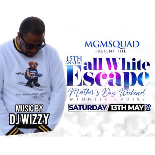 Stream 2023 ALL WHITE MOTHERS DAY BOATRIDE PROMO MIX MIXED BY DJ WIZZY ...