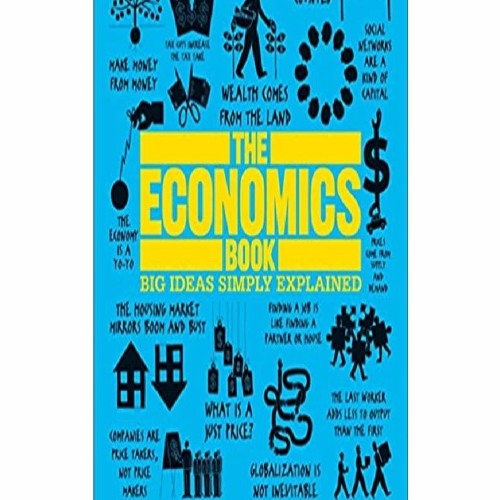 Stream ⇾PDF The Economics Book: Big Ideas Simply Explained from ...