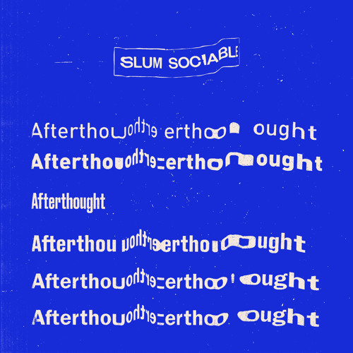 Afterthought by Slum Sociable | Free Listening on SoundCloud
