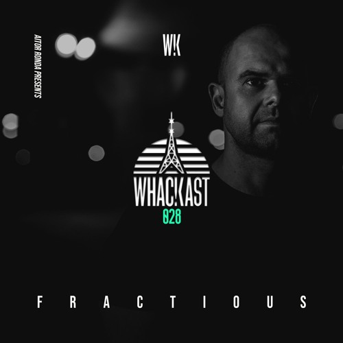 Fractious - WHACKast 028 2024-04-01