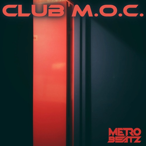 Stream Club M.O.C. (Aired On MOCRadio 1-21-23) by Metro Beatz | Listen ...