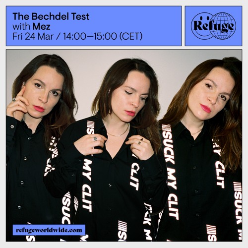Stream mez | Listen to The Bechdel Test on Refuge Worldwide playlist ...