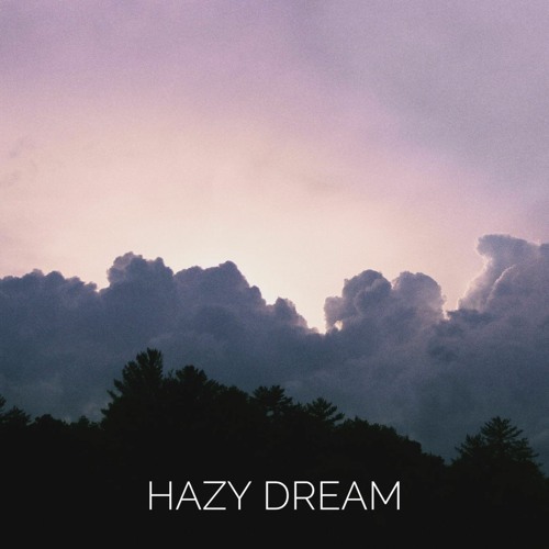 Stream Hazy Dream by thatfellajord | Listen online for free on SoundCloud