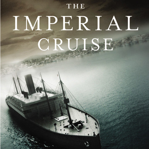 Stream episode The Imperial Cruise: America's Pacific Destiny by The ...