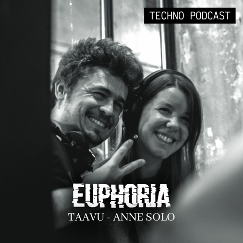 Stream Anne Solo & Taavu - Techno Podcast 02/09/23 by Euphoria | Listen ...