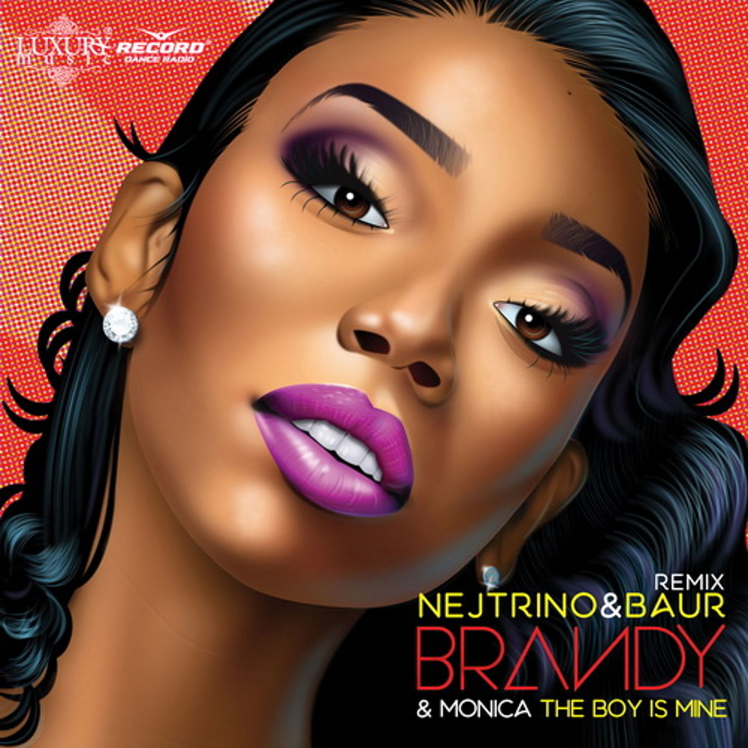 Stream Brandy & Monica - The Boy Is Mine (Nejtrino & Baur Remix) by ...
