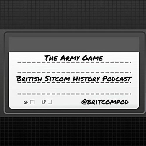 Stream episode The Army Game (Part 1) by British Sitcom History Podcast ...