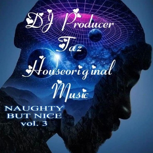 Stream Taz Houseoriginal - Naughty But Nice vol.3.mp3 by Taz ...