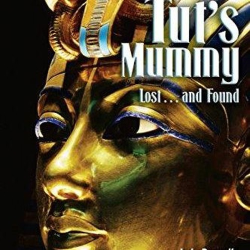 Stream Pdf book Tut's Mummy: Lost...and Found (Step into Reading) from ...