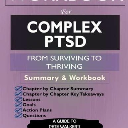 Stream episode [Ebook] Workbook for Complex PTSD: From Surviving to ...