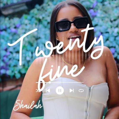 Stream Shailah - Twenty Fine by Shailah | Listen online for free on ...
