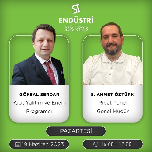 Stream S. Ahmet Öztürk - Göksal Serdar ile Yapı, Yalıtım ve Enerji by ST Endüstri Radyo | Listen ...