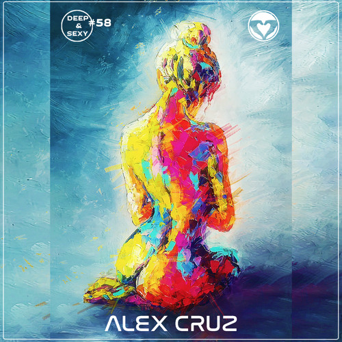 Stream Alex Cruz | Listen to Alex Cruz - Deep & Sexy Podcast #58 (Summer) playlist online for ...