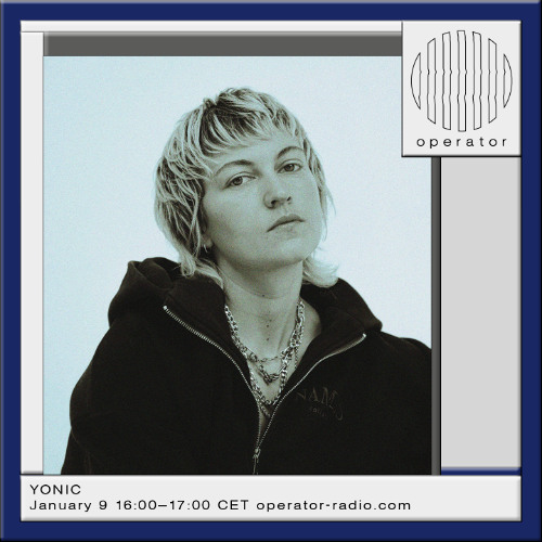 Stream YONIC - 9th January 2026 by Operator | Listen online for free on ...