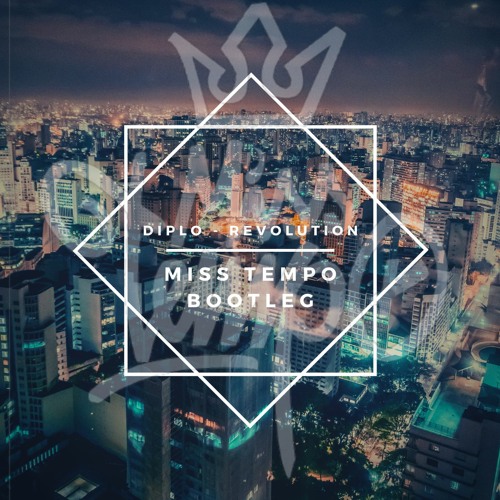 Stream Diplo - Revolution ( Miss Tempo Bootleg) by Miss Tempo | Listen ... Stream Diplo - Revolution ( Miss Tempo Bootleg) by Miss Tempo | Listen ...