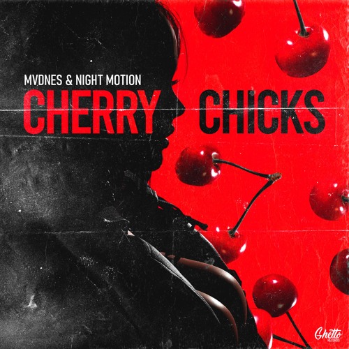 Stream MVDNES & Night Motion - Cherry Chicks by Ghetto Records | Listen ...