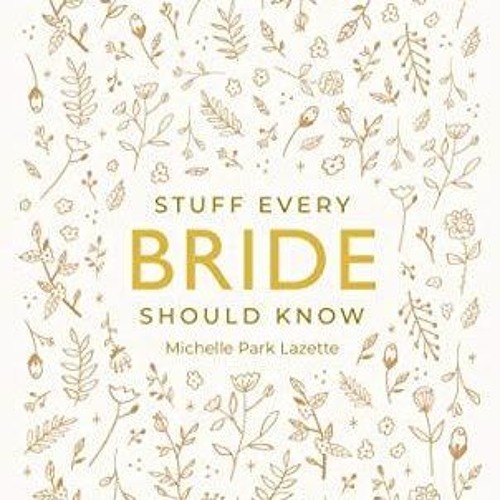 Stream episode ebook Stuff Every Bride Should Know (Stuff You Should ...