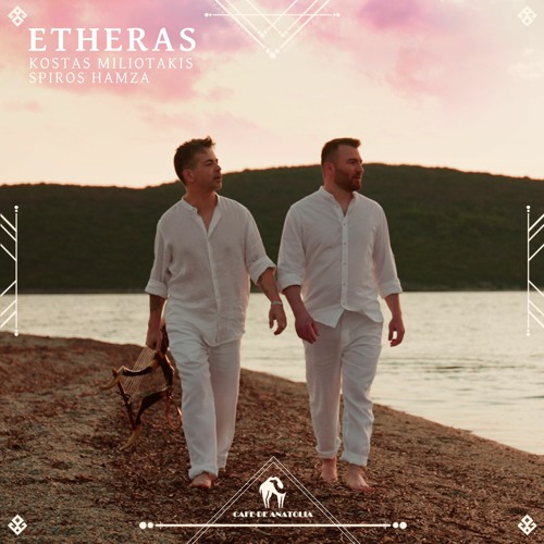Stream Kostas Miliotakis, Spiros Hamza - Etheras (Extended Mix) [Cafe De Anatolia] by Cafe De ...