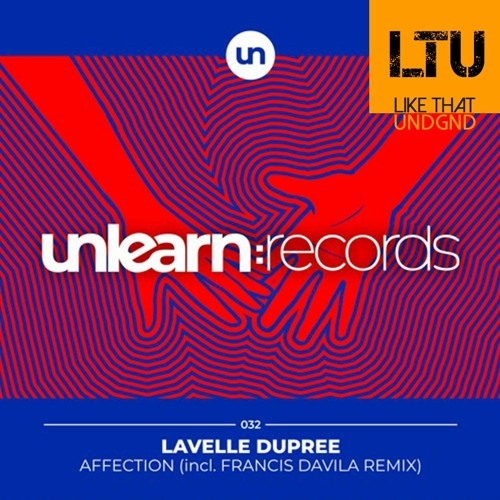 Stream Premiere Lavelle Dupree Affection Extended Mix Unlearn