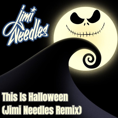 Stream This Is Halloween (Jimi Needles Remix) by Jimi Needles | Listen ...
