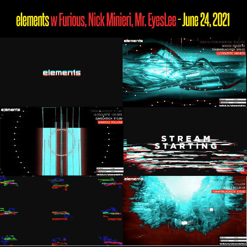 Stream elements w Furious, Nick Minieri, Mr EyesLee - June 24, 2021 by ...