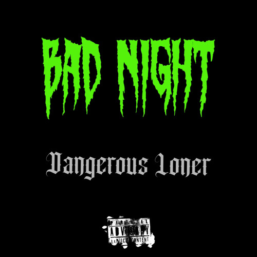 Stream BAD Night!! by Dangerous Loner | Listen online for free on ...