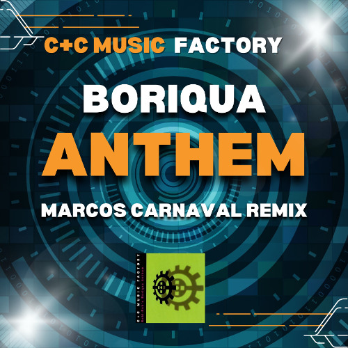 Stream C+C Music Factory - Boriqua Anthem (Marcos Carnaval Remix) by ...