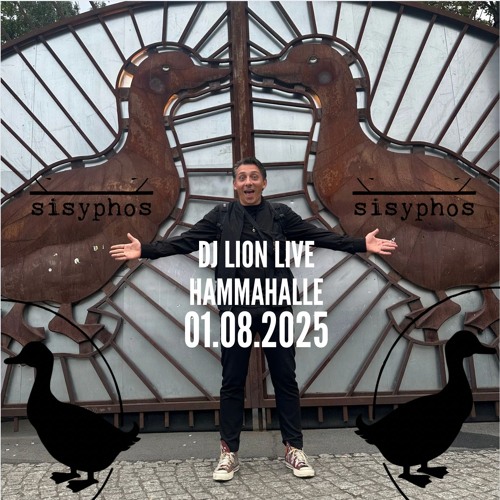 Stream DJ Lion Live @ Sisyphos Hammahalle 01.08.25 by DJ Lion Official ...