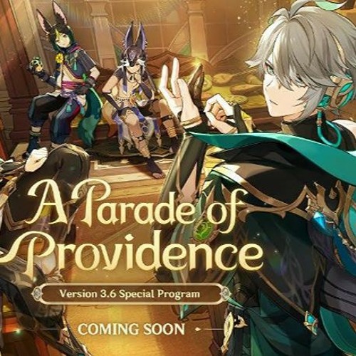 Stream A Parade Of Providence - Genshin Impact 3.6 Trailer [OST] by ...