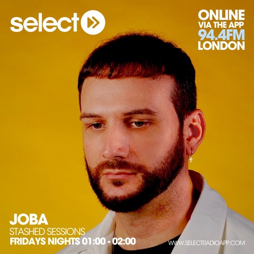 Stream Stashed Sessions on Select Radio JOBA 22/07/2022 by Stashed ...