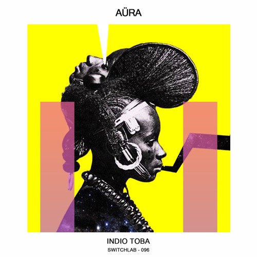 Stream Aüra - Indio Toba - (audio - Lab.it) Master by Switch Records ...