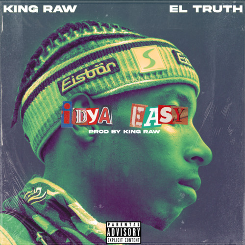 Stream IDYA EASY (feat. EL Truth) by Raw | Listen online for free on ...