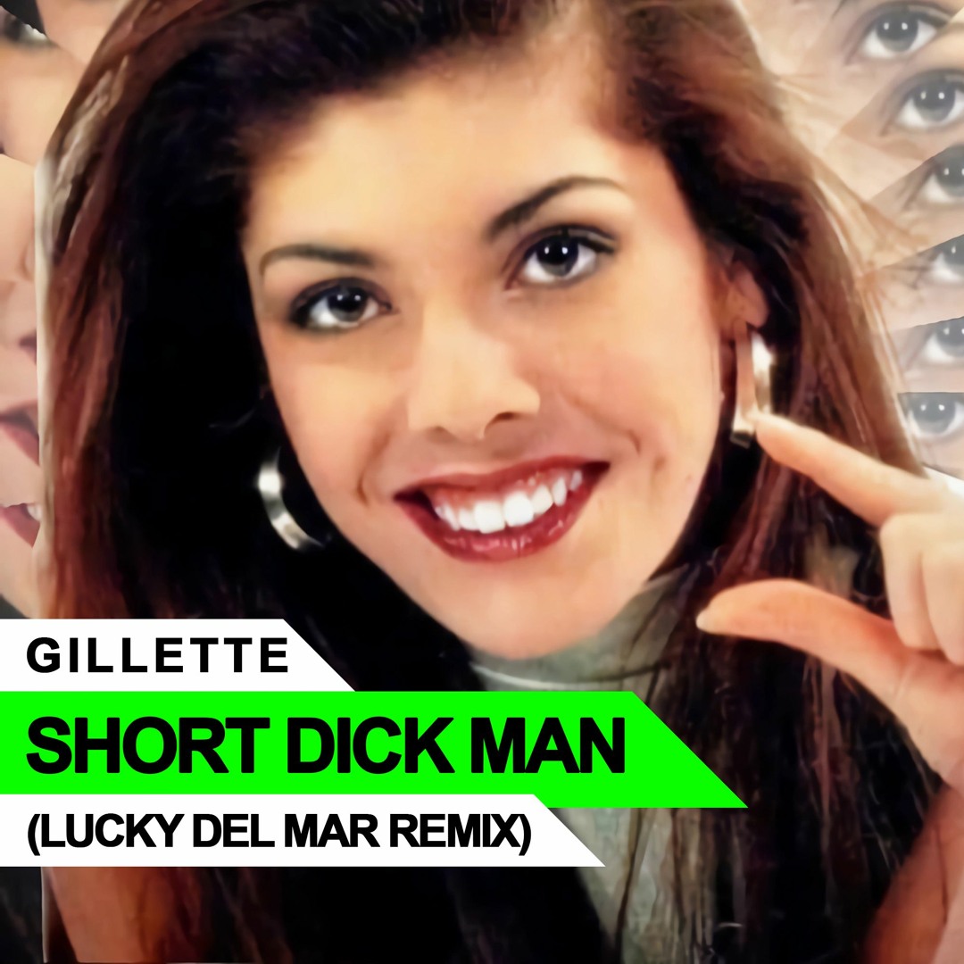 Stream Gillette - Short Dick Man (Lucky Del Mar Remix) by luckydelmar ...