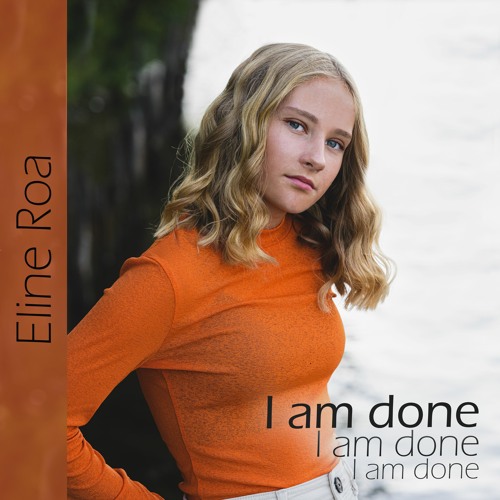 Stream I am done by Eline Roa | Listen online for free on SoundCloud