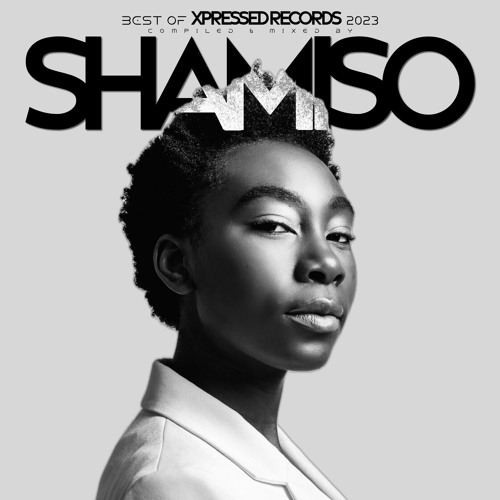 Stream SHAMISO - Xpressed Records 2023 (Continuous DJ Mix) by Xpressed ...