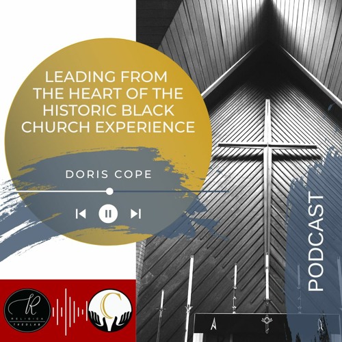 Stream Rev. Dr. Doris Cope - Leading from the Heart of the Historic ...