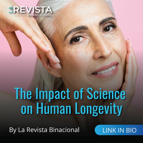 Stream episode The Impact of Science on Human Longevity by La Revista ...