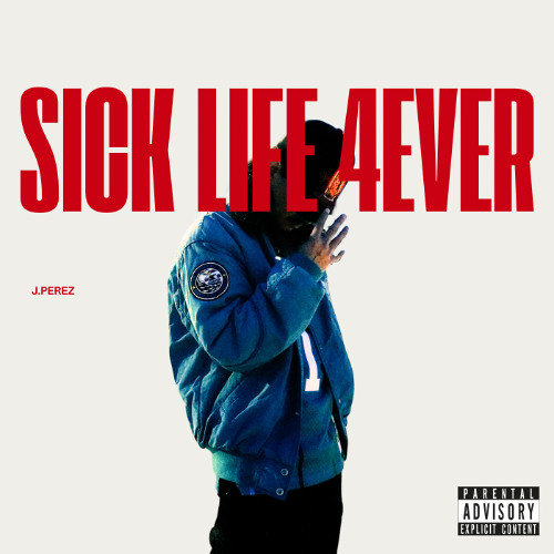 Stream J.Perez | Listen to SICK LIFE 4EVER playlist online for free on ...