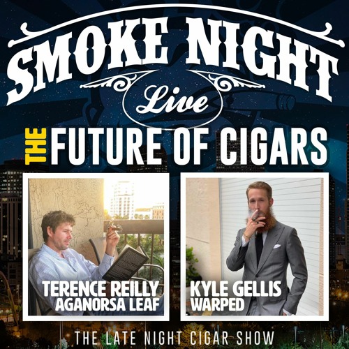 Stream episode Smoke Night LIVE – The Future Of Cigars by Cigar Dojo ...