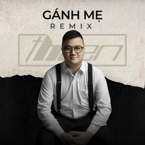 Stream Ganh Me - ThienHi Remix by Thien Hi' | Listen online for free on ...