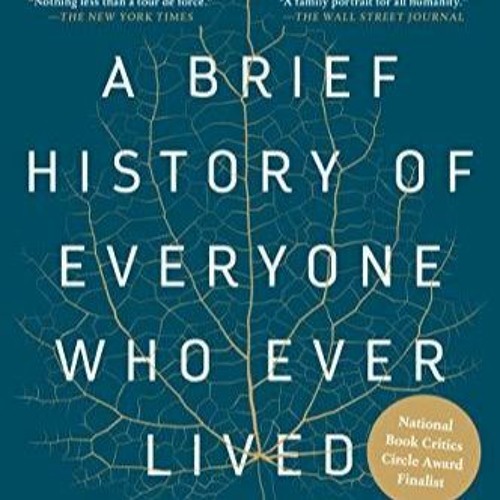 Stream read A Brief History of Everyone Who Ever Lived: The Human Story ...